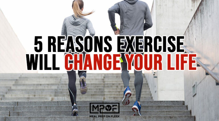 Reasons Exercise Will Change Your Life